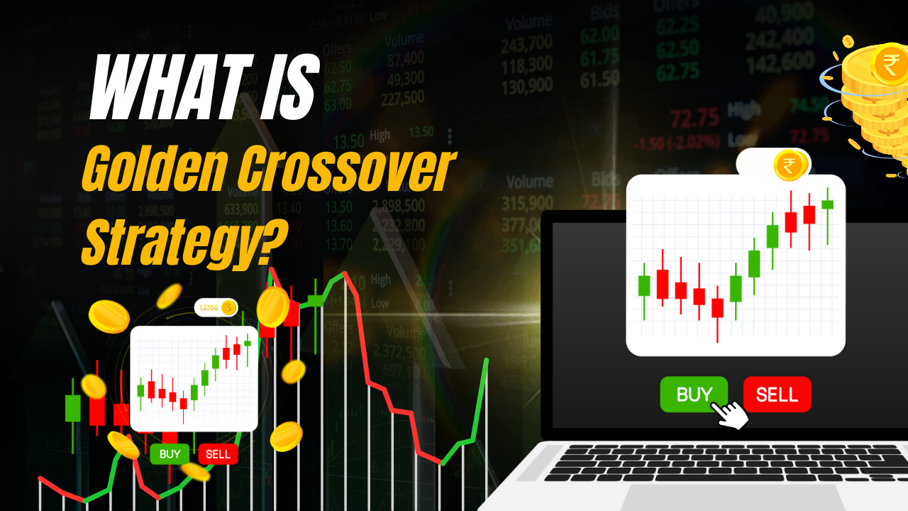 What is Golden Crossover Strategy?
